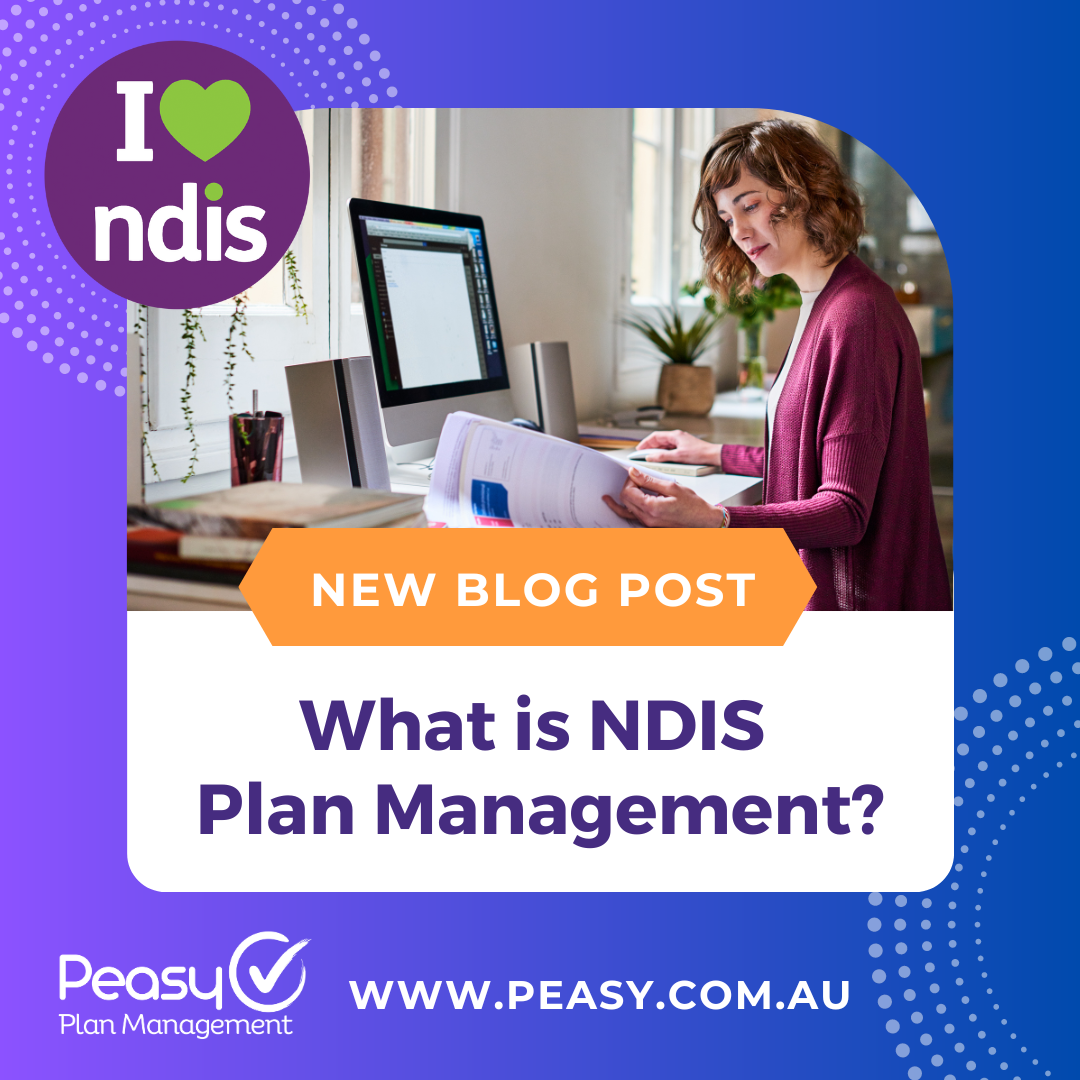 What is an NDIS Plan Manager? - Peasy Plan Management